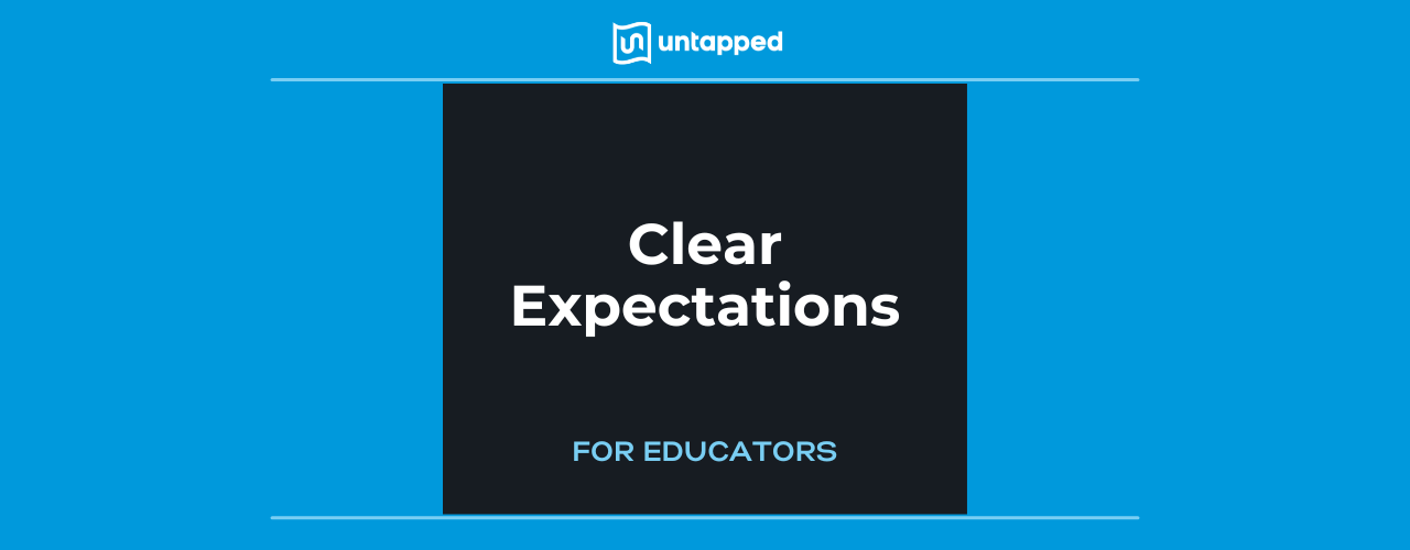 Setting Clear Expectations - Untapped Learning Setting Clear Expectations - Untapped Learning