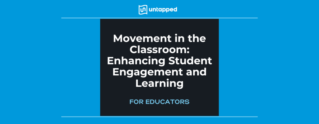 Movement in the Classroom: Enhancing Student Engagement and Learning ...