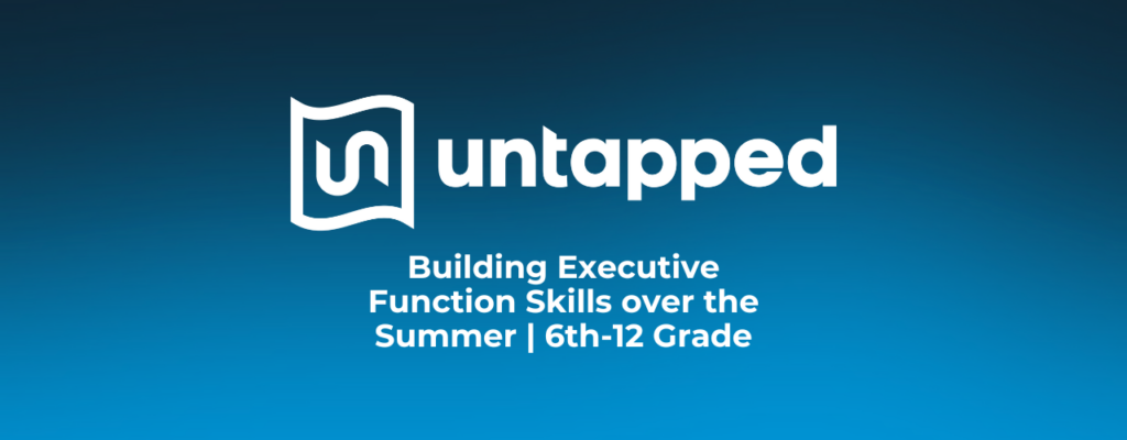 Untapped Learning - Executive Function Coaching & Mentoring
