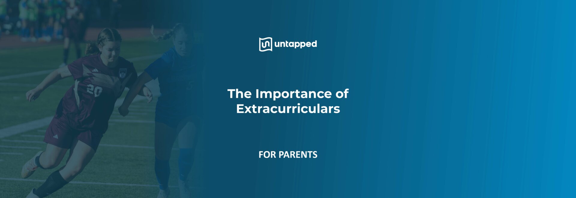The Importance of Extracurriculars - Untapped Learning