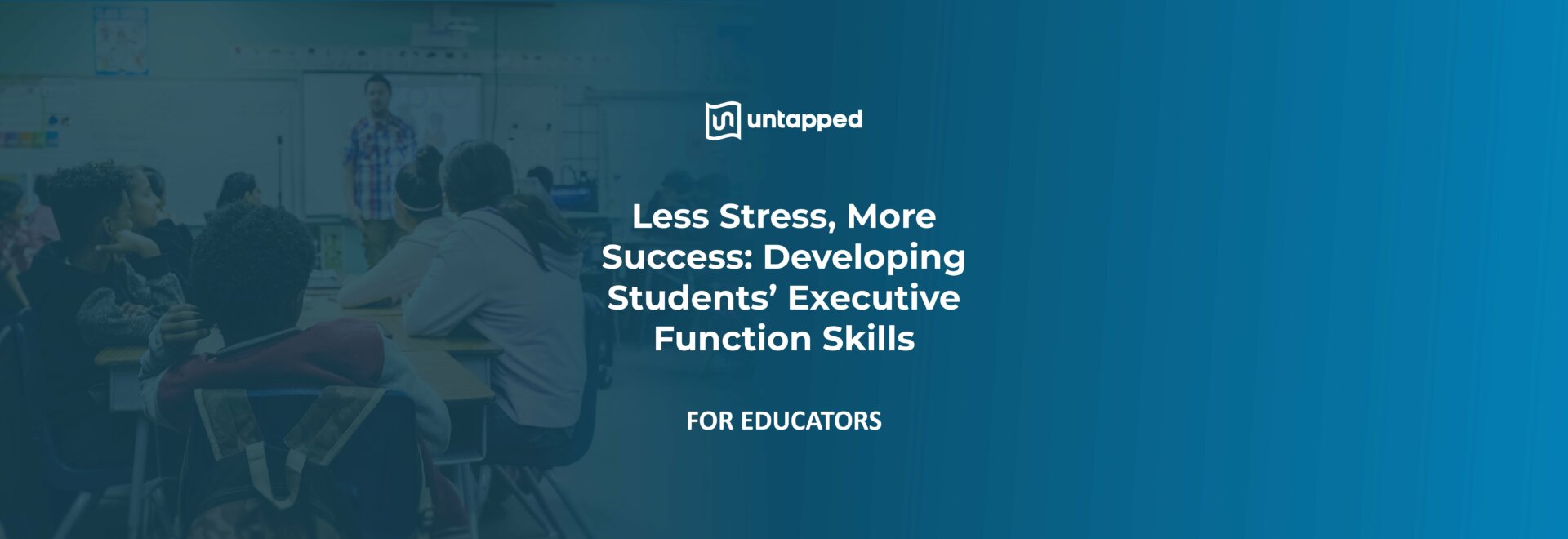 Less Stress, More Success: Developing Executive Function Skills