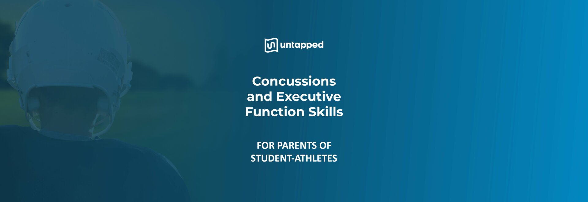 Concussions and Executive Function Skills - Untapped Learning Concussions and Executive Function Skills - Untapped Learning