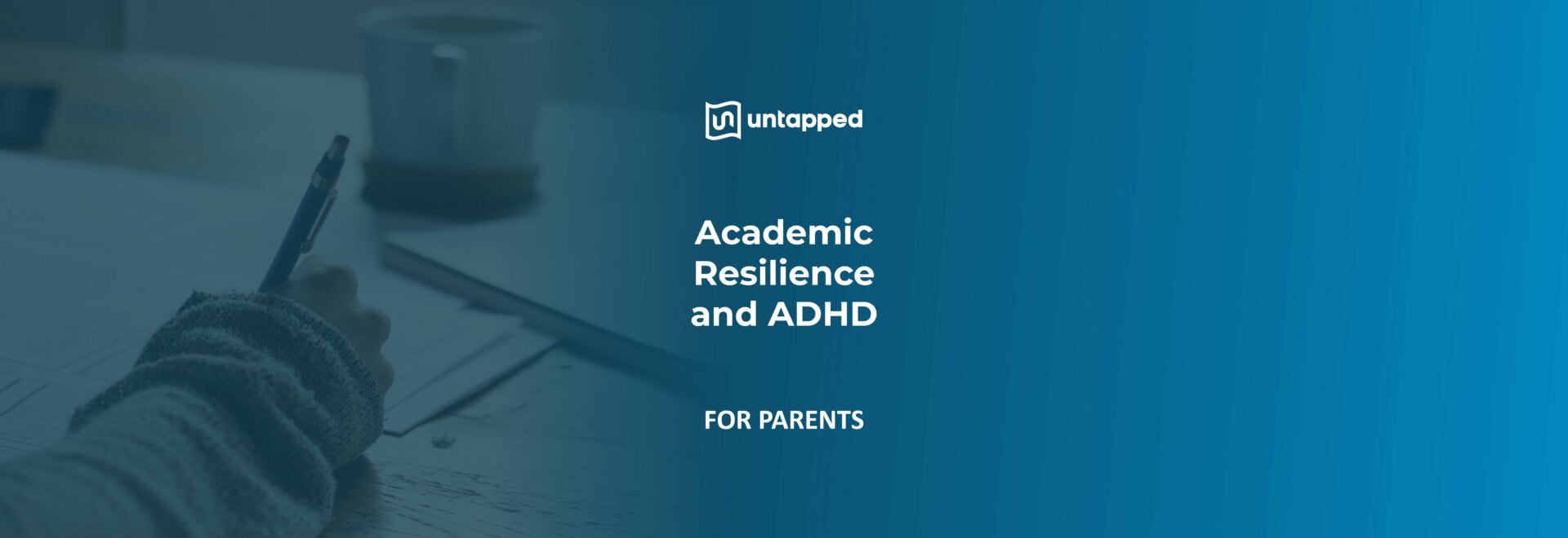 Promoting Academic Resilience for Students with ADHD - Untapped