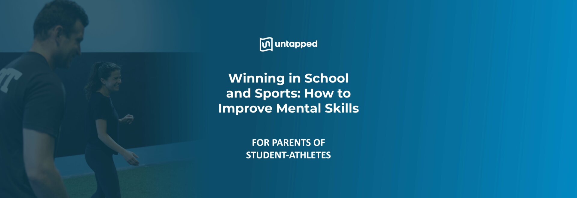 Winning in School and Sports: How to Improve Mental Skills - Untapped ...