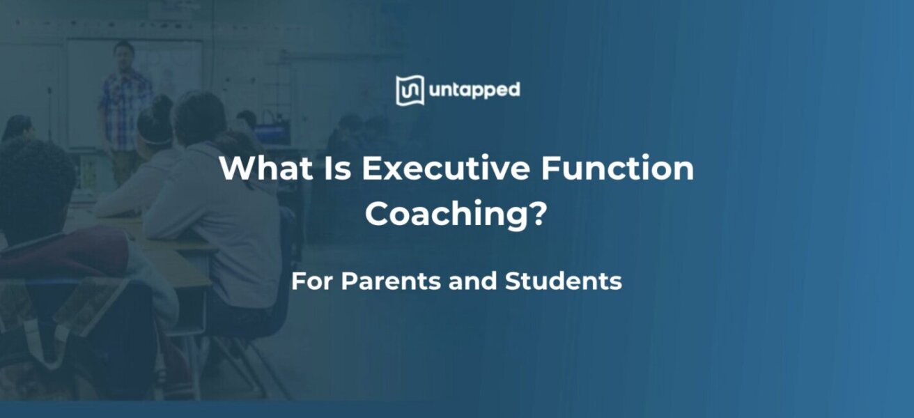 What Is Executive Function Coaching? - Untapped Learning