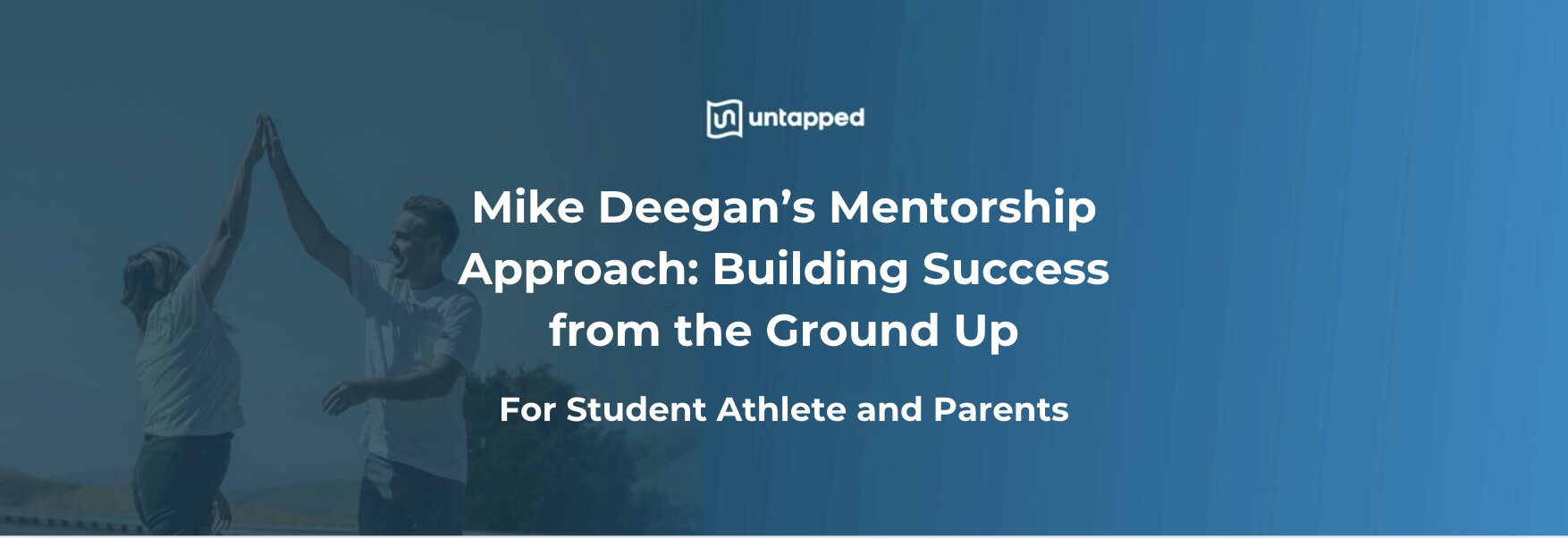Mike Deegan’s Mentorship Approach: How To Build Success